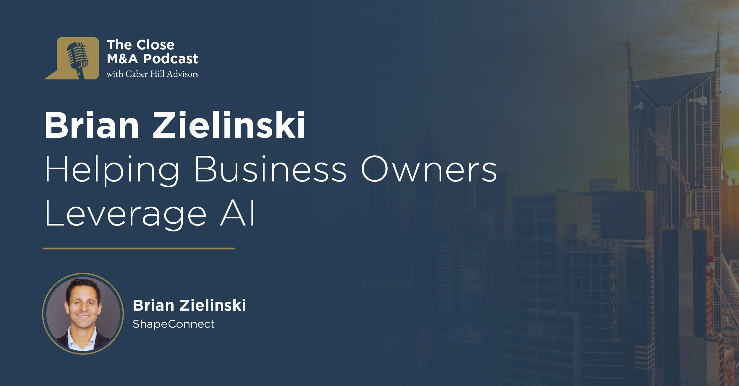 Brian Zielinski: Helping Business Owners Leverage AI – Caber Hill Advisors